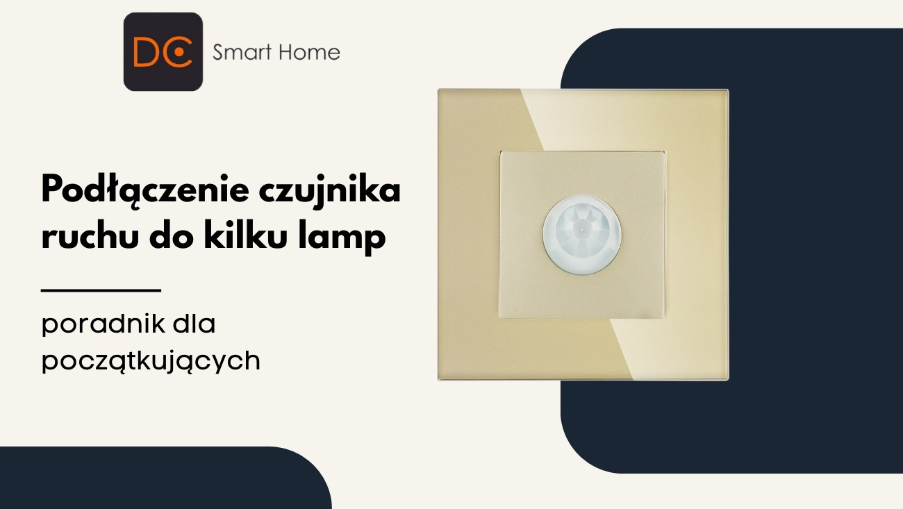 Podłączenie czujnika ruchu do kilku lamp – Poradnik DC Smart Home